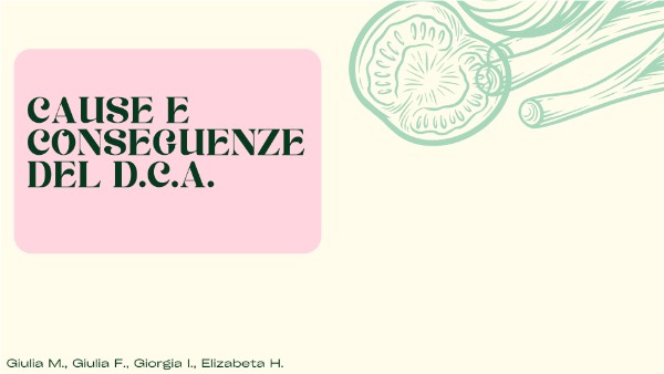 CAUSE E CONSEGUENZE DEL DCA | Genially