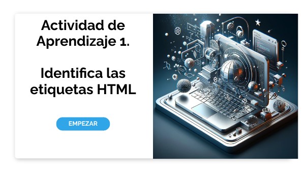 Actividad de Aprendizaje 1. Identifica las etiquetas HTML