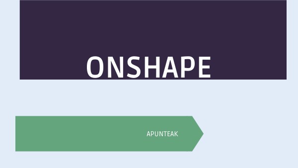 ONSHAPE | Genially