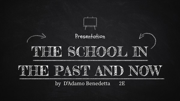 the school in the past and now | Genially