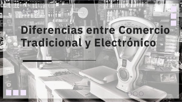 Diferencia de comercio tradicional y electronico | Genially