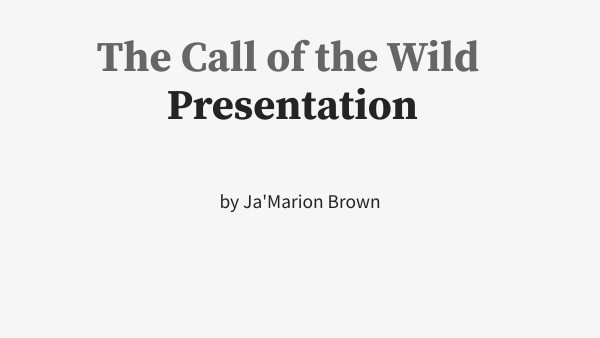 The Call of the Wild PRESENTATION