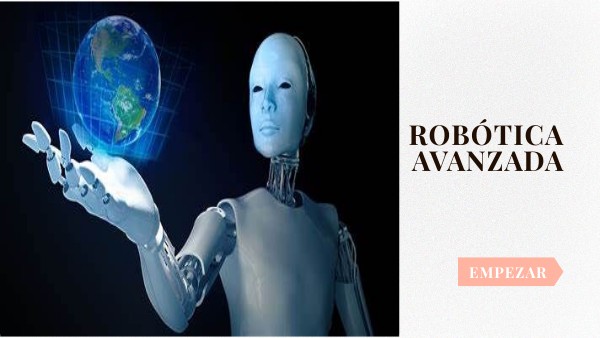 Robótica avanzada | Genially