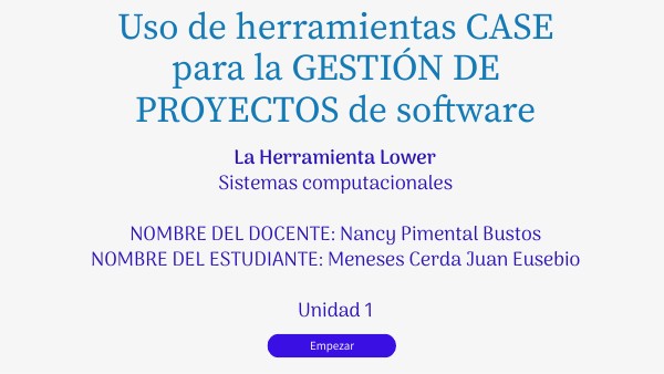 ACTIVIDAD 4_Importancia de la Herramientas CASE | Genially