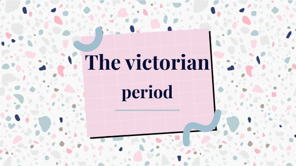The Victorian period | Genially