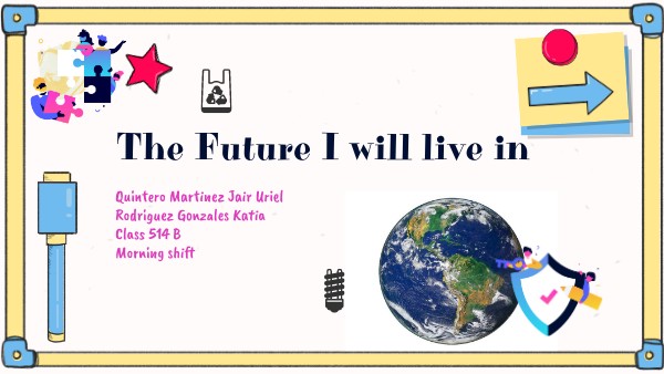 The Future I will live in