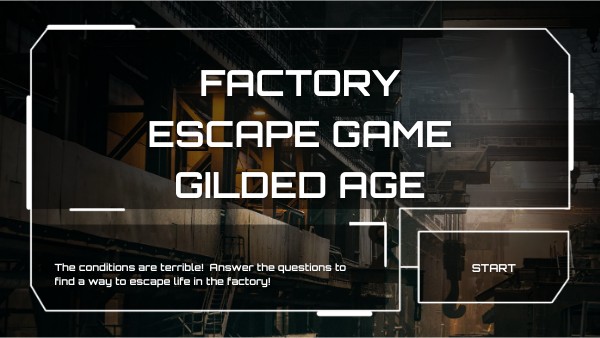 Gilded Age - Factory Escape | Genially