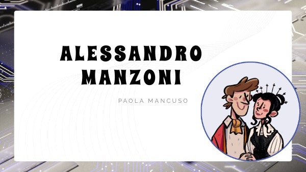 Alessandro Manzoni | Genially