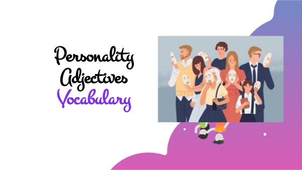 7th - Class 8: Personality Adjectives | Genially