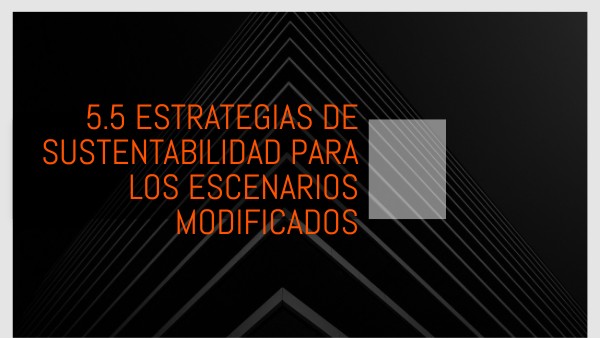 5.5 Estrategias de sustentabilidad para los escenarios modificados ...