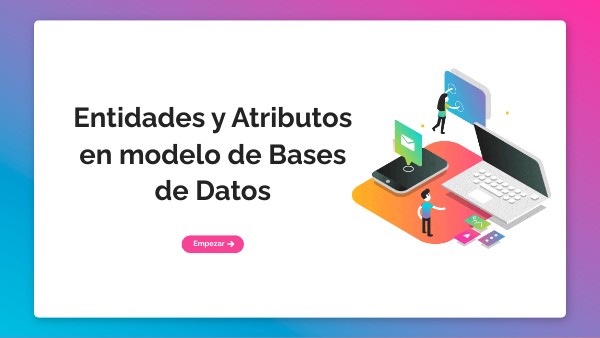 PRESENTACIÓN ENTIDAD-ATRIBUTO