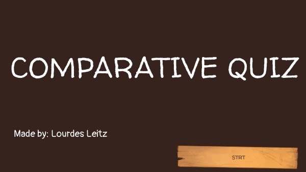 COMPARATIVE QUIZ | Genially