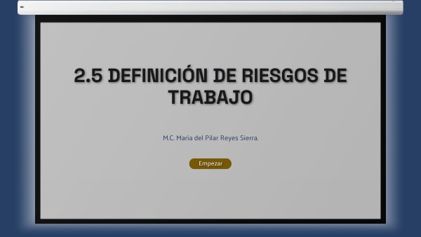 2.5 Definición de riesgos de trabajo | Genially