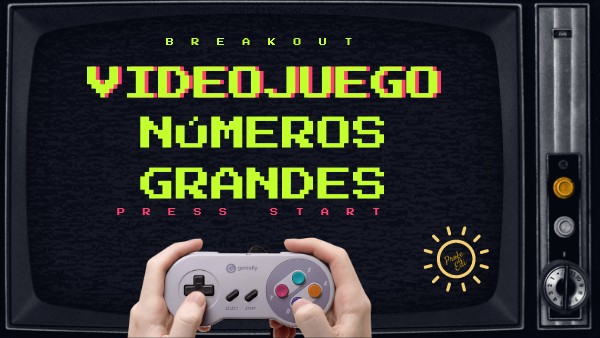 NÚMEROS GRANDES VIDEOJUEGO | Genially