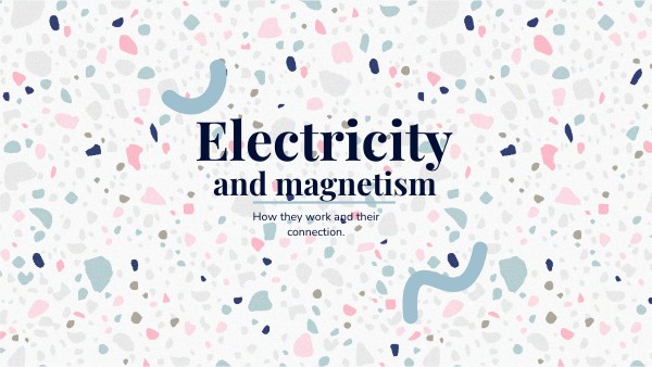 ELECTRICITY AND MAGNETISM | Genially