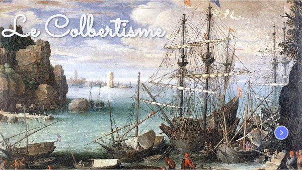 Qu'est-ce que le Colbertisme ? (Histoire 2nde) | Genially