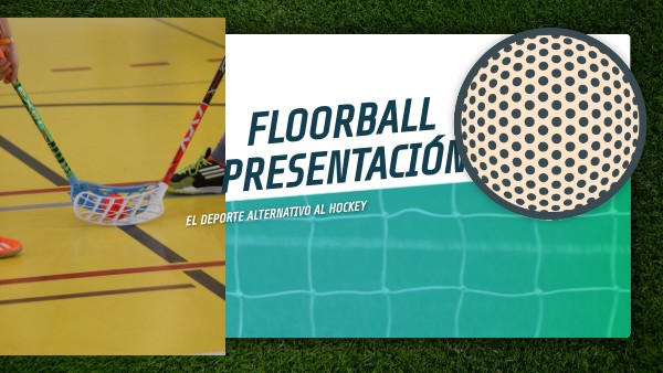 PRESENTACIÓN FLOORBALL | Genially