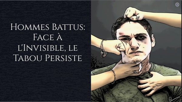 Hommes Battus: Face à l'Invisible, le Tabou Persiste