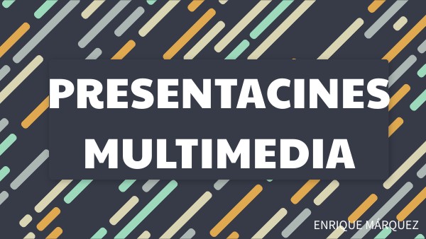 PRESENTACIÓNES MULTIMEDIA