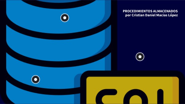 Procedimientos Almacenados - CDML | Genially