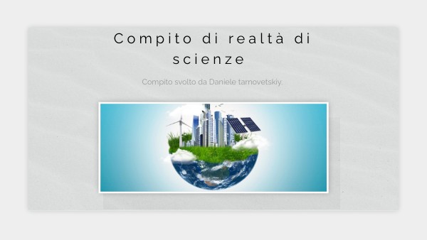 Compito di realtà di scienze | Genially