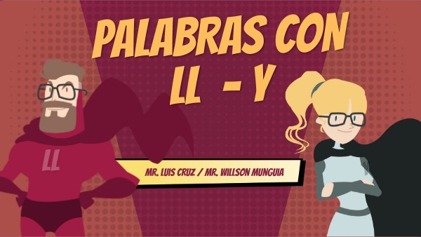 USO DE LAS LETRAS LL & Y | Genially