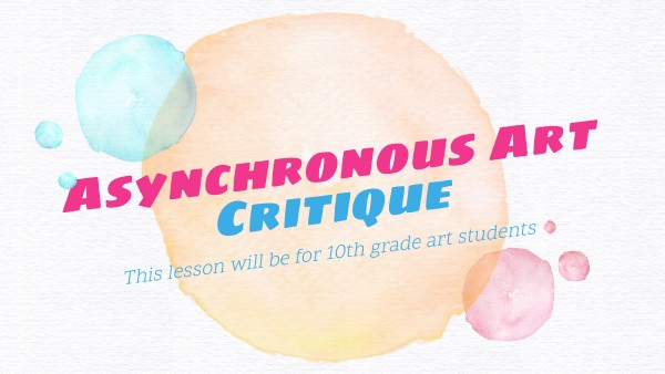Asynchronous Art Critique Lesson