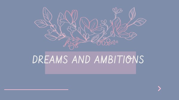 dreams and ambitions | Genially