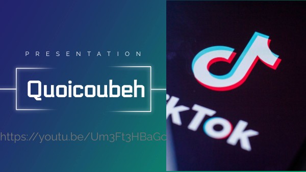 quoicoubeh PRESENTATION