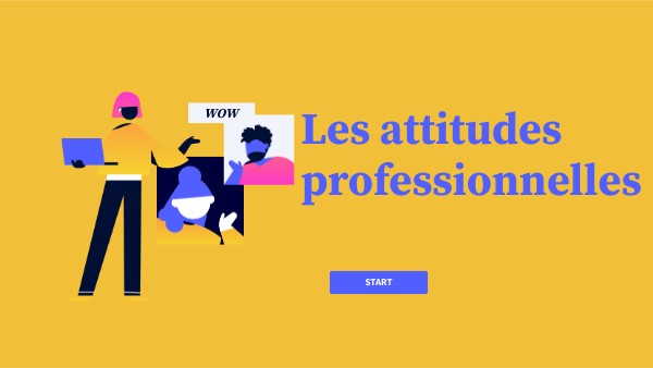 les attitudes professionnelles | Genially