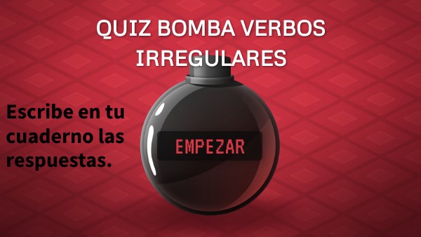QUIZ BOMBA verbos irregulares | Genially