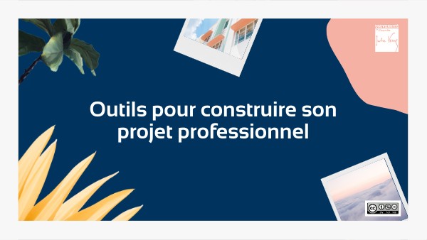 Copie - Outils pour construire son projet professionnel | Genially