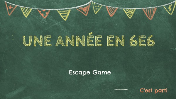 Escape game Une année en 6e6 | Genially