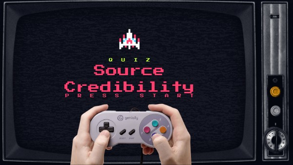 Source Credibility Quiz | Genially