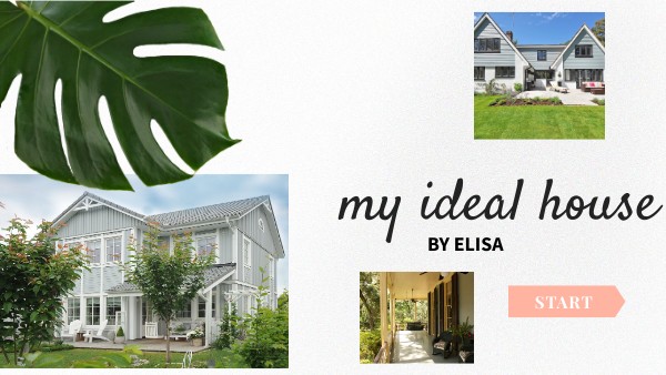 my ideal house | Genially