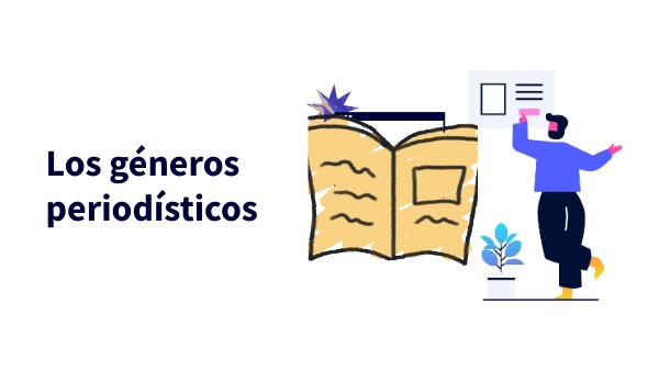 Los géneros periodísticos | Genially