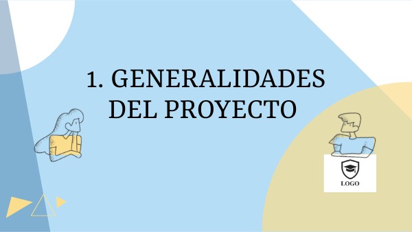 1. GENERALIDADES DEL PROYECTO | Genially