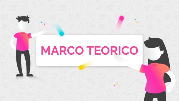 MARCO TEORICO | Genially