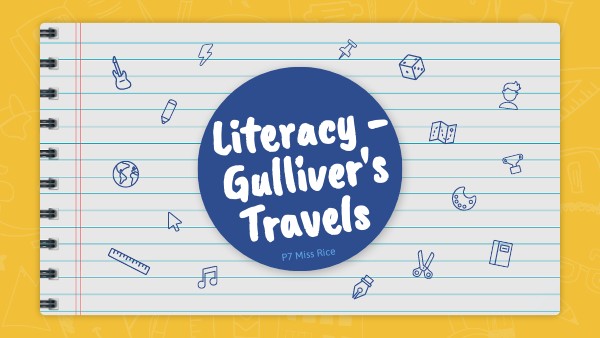 Literacy - Gulliver's Travels | Genially
