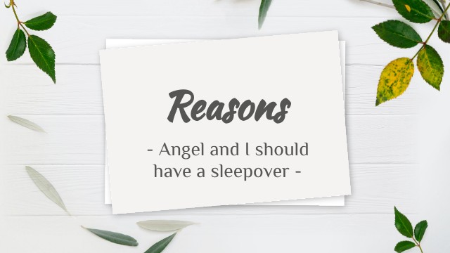 Why should we have a sleepover | Genially