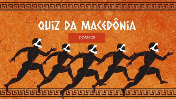 QUIZ DA MACEDÔNIA | Genially