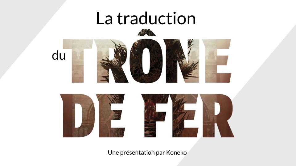 La traduction du Trône de Fer | Genially