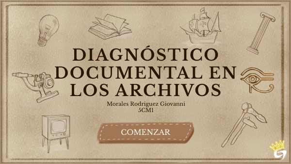 DIAGNÓSTICO DOCUMENTAL EN LOS ARCHIVOS | Genially