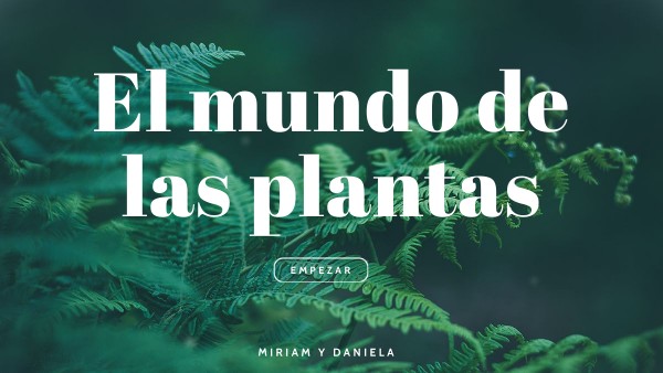 El mundo de las plantas