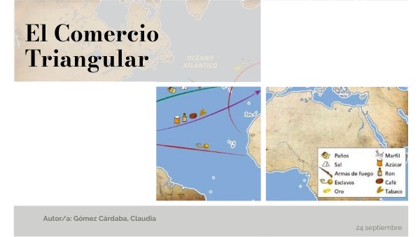 El Comercio Triangular | Genially