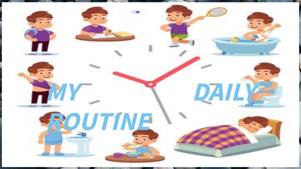 My daily routines#@(100%)=DavidCubita#@19.