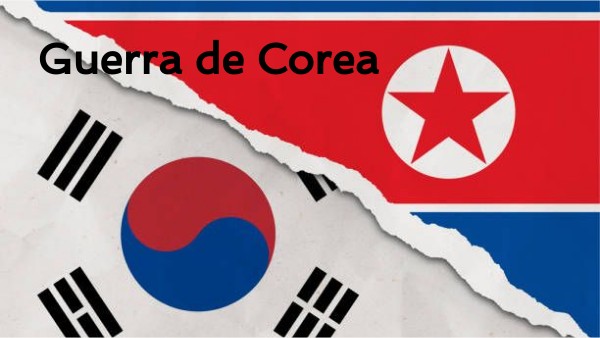 Guerra de Corea 4ºDiver | Genially