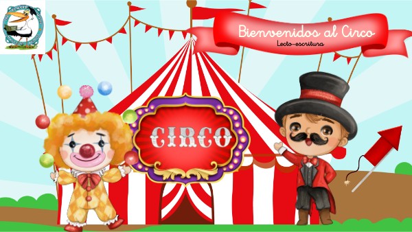 Circo lectoescritura | Genially