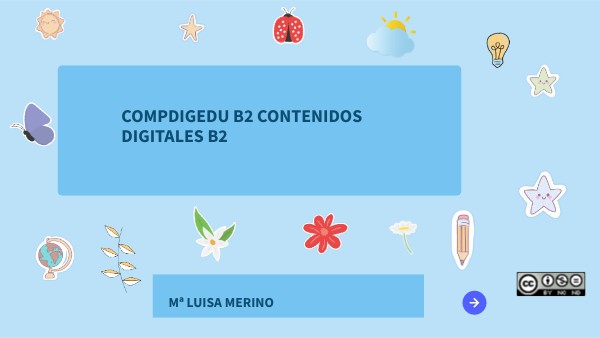 PORTFOLIO B2 COMPDIGEDU CONTENIDOS DIGITALES Mª LUISA MERINO
