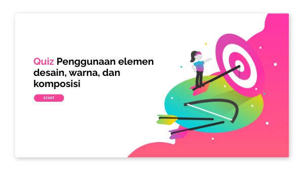 Quiz Penggunaan elemen desain, warna, dan komposisi | Genially